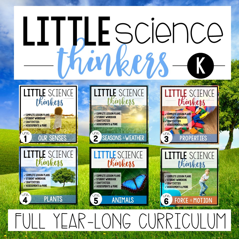 Kindergarten Science Curriculum Little Science Thinkers Mrs Jones s Kindergarten Science Curriculum Little Science Thinkers Mrs Jones s
